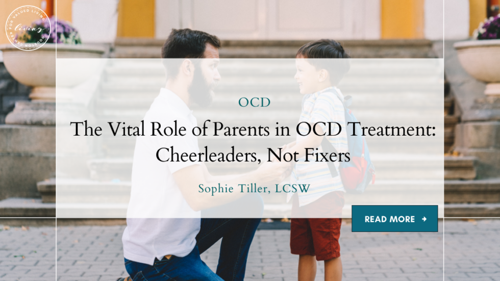 The Vital Role of Parents in OCD Treatment: Cheerleaders, Not Fixers ...